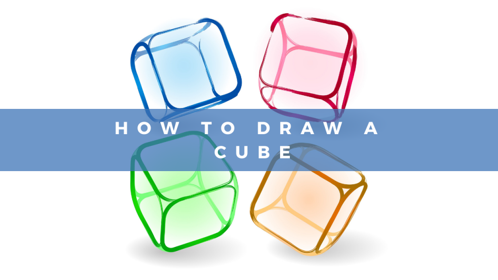 How to draw a cube: A creative and comprehensive look, 2025